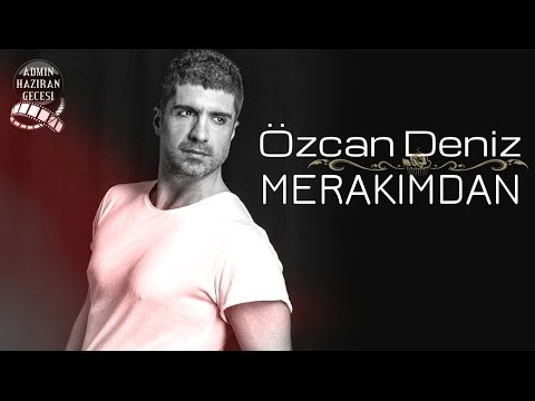 Özcan Deniz - Merakımdan