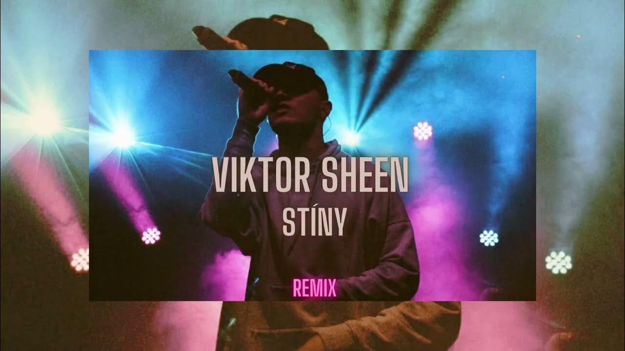 Viktor Sheen - Stíny [ REMIX ] - YouTube