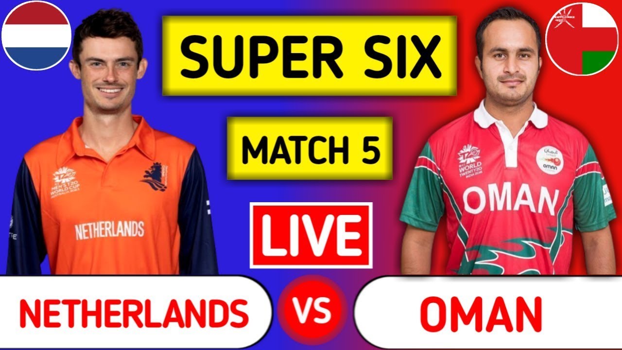🔴 LIVE Match 5 : Netherlands v Oman | ICC CWC Qualifiers 2023 | Super ...