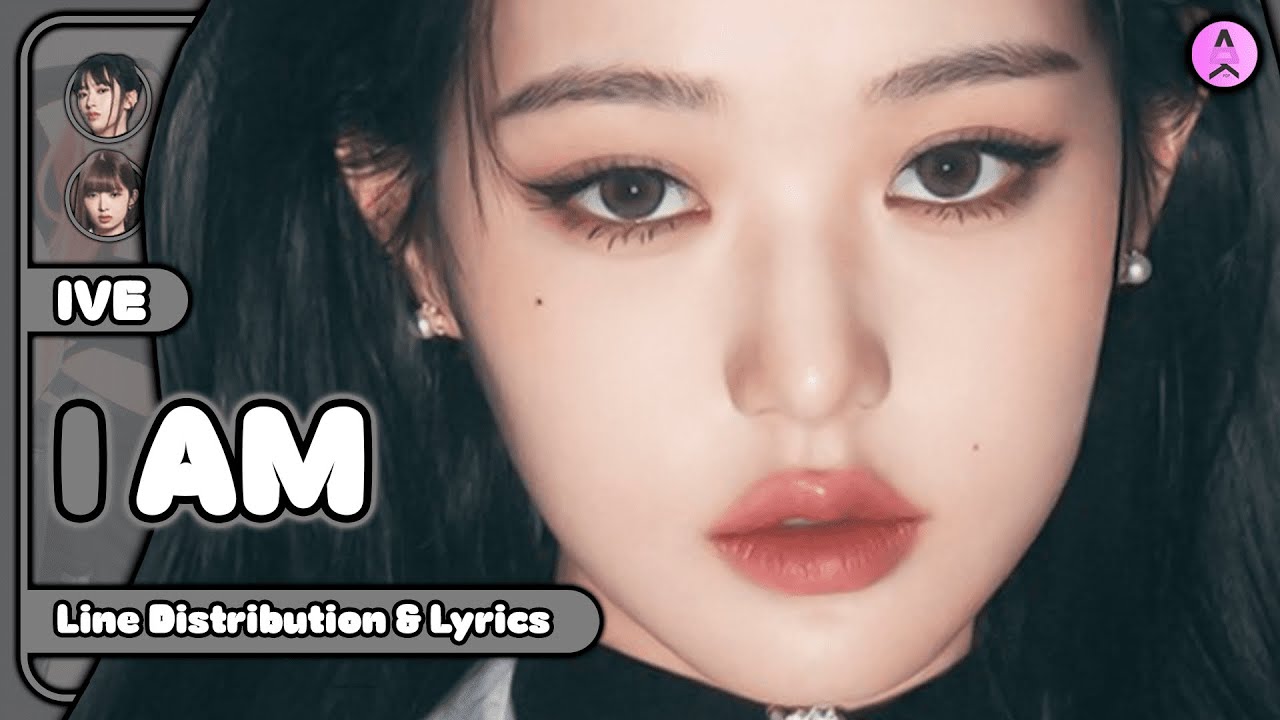 IVE - I Am [Line Distribution + Color Coded Lyrics] - YouTube
