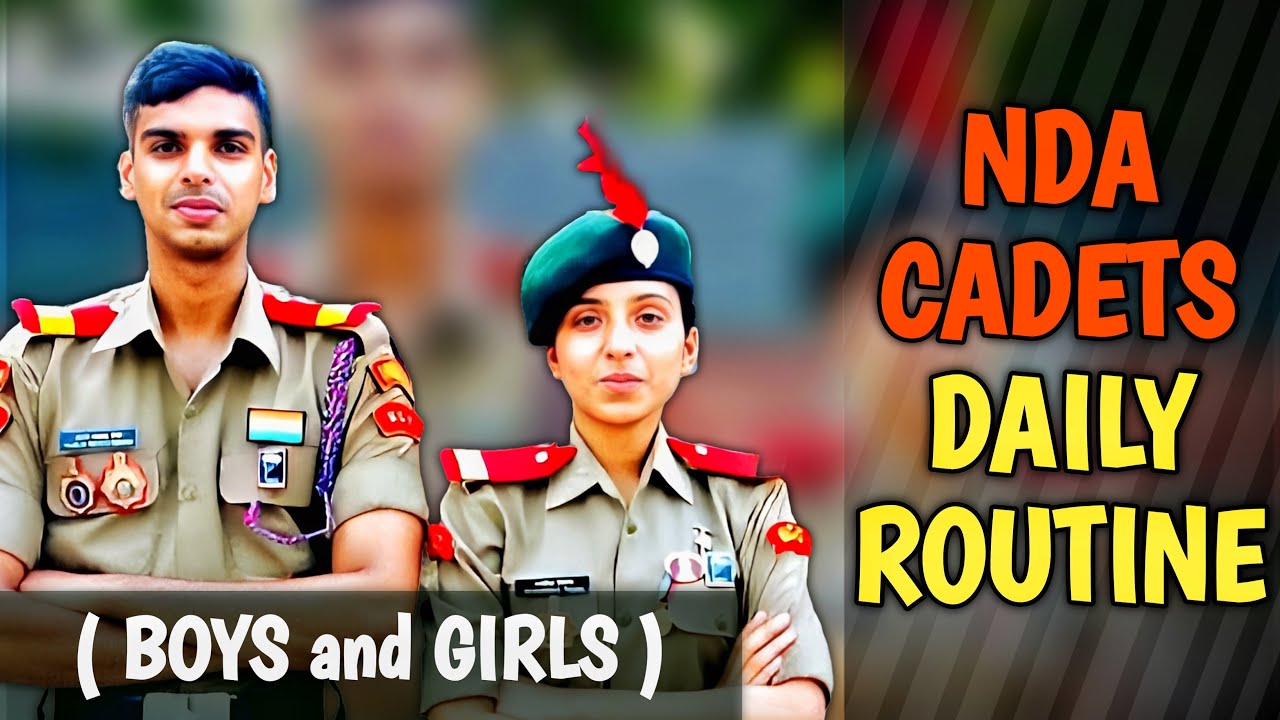 Daily Routine of NDA Cadets | Boys & Girls | National Defence Academy ...