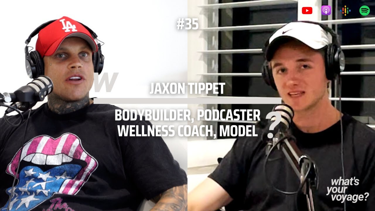 #35 Jaxon Tippet - Wellness Coach, Bodybuilder, Model, Podcaster - YouTube