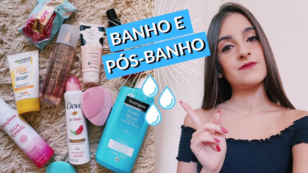 MINHA ROTINA NO BANHO E PÓS-BANHO l PRODUTOS QUE EU ESTOU USANDO - YouTube