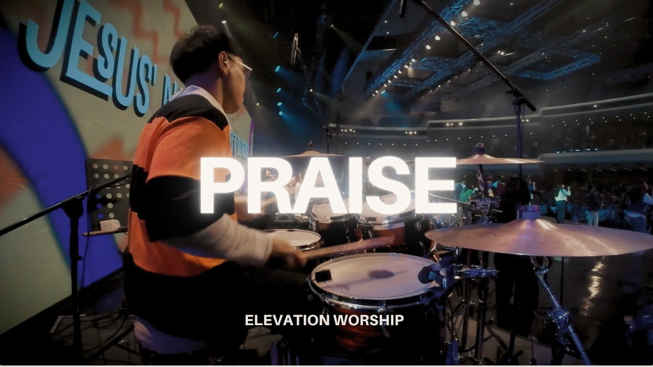 Praise - Elevation Worship (Live Arrangement) | DrumCam - YouTube