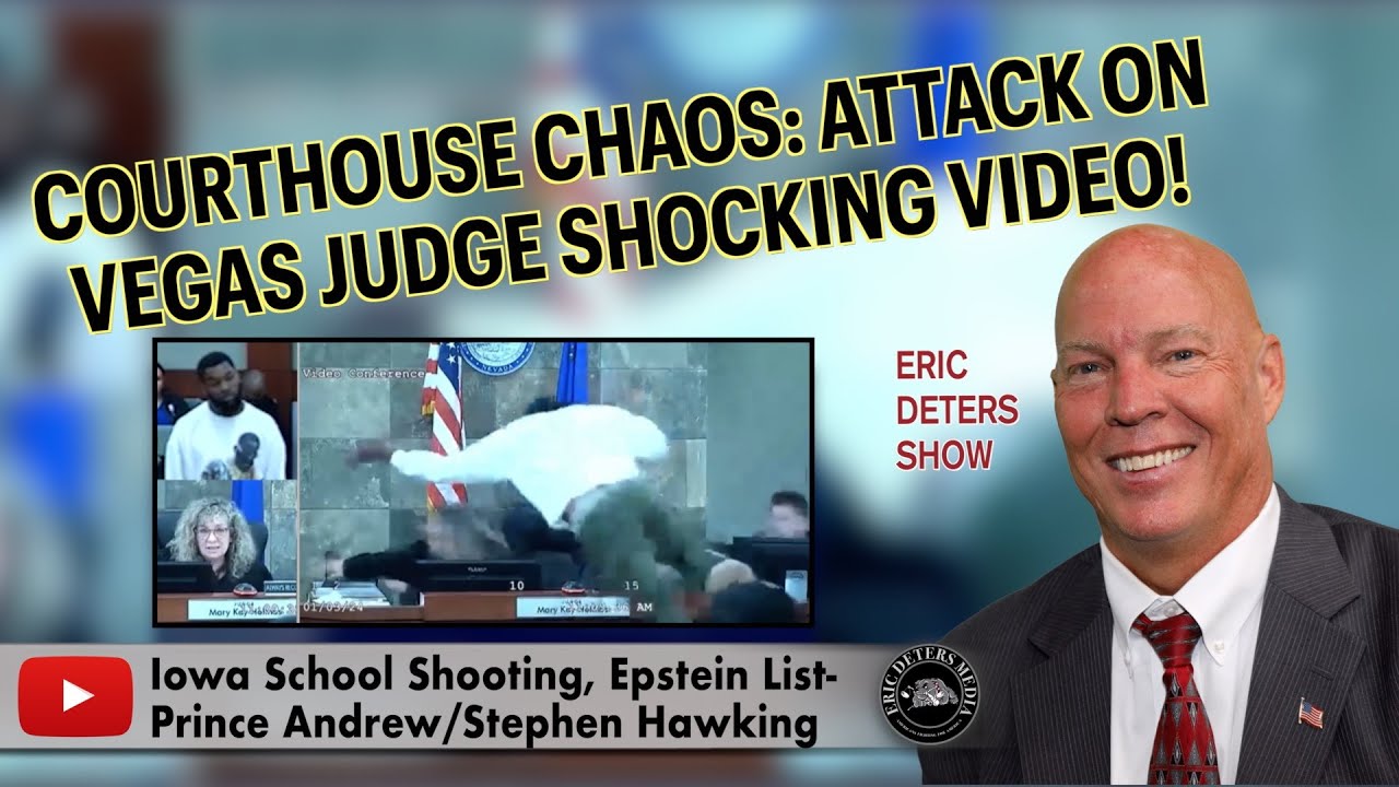 Courthouse Chaos: Attack On Vegas Judge Shocking Video! | Eric Deters ...
