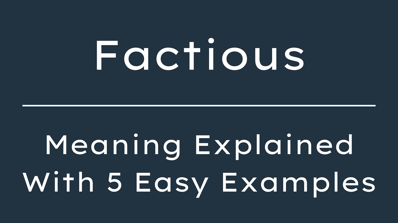 Factious Meaning | What Does Factious Mean? | Define Factious ...