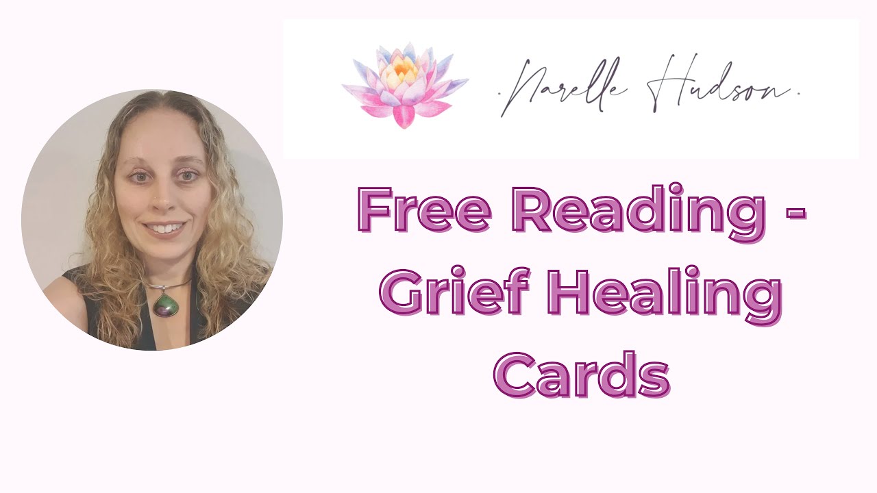 Free Grief Healing Card Reading. - YouTube