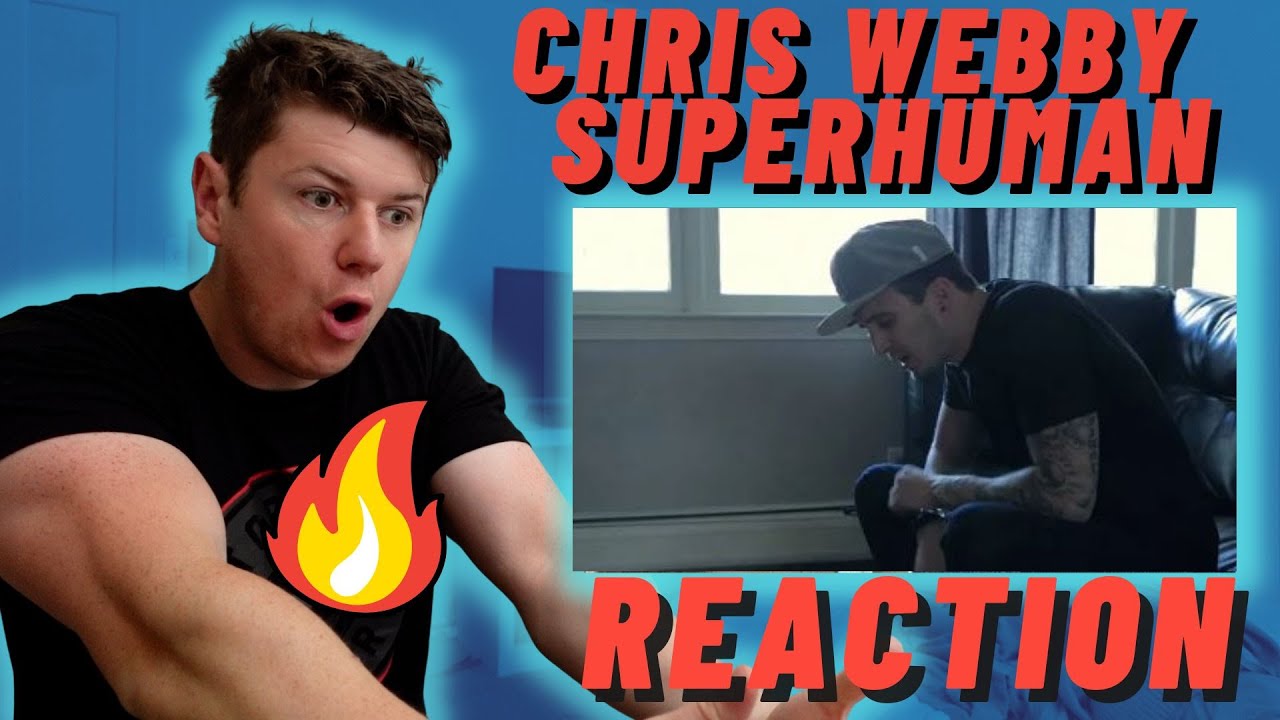 CHRIS WEBBY - SUPERHUMAN | WEBBY WAS BORN TO RAP!!((IRISH GUY REACTION ...