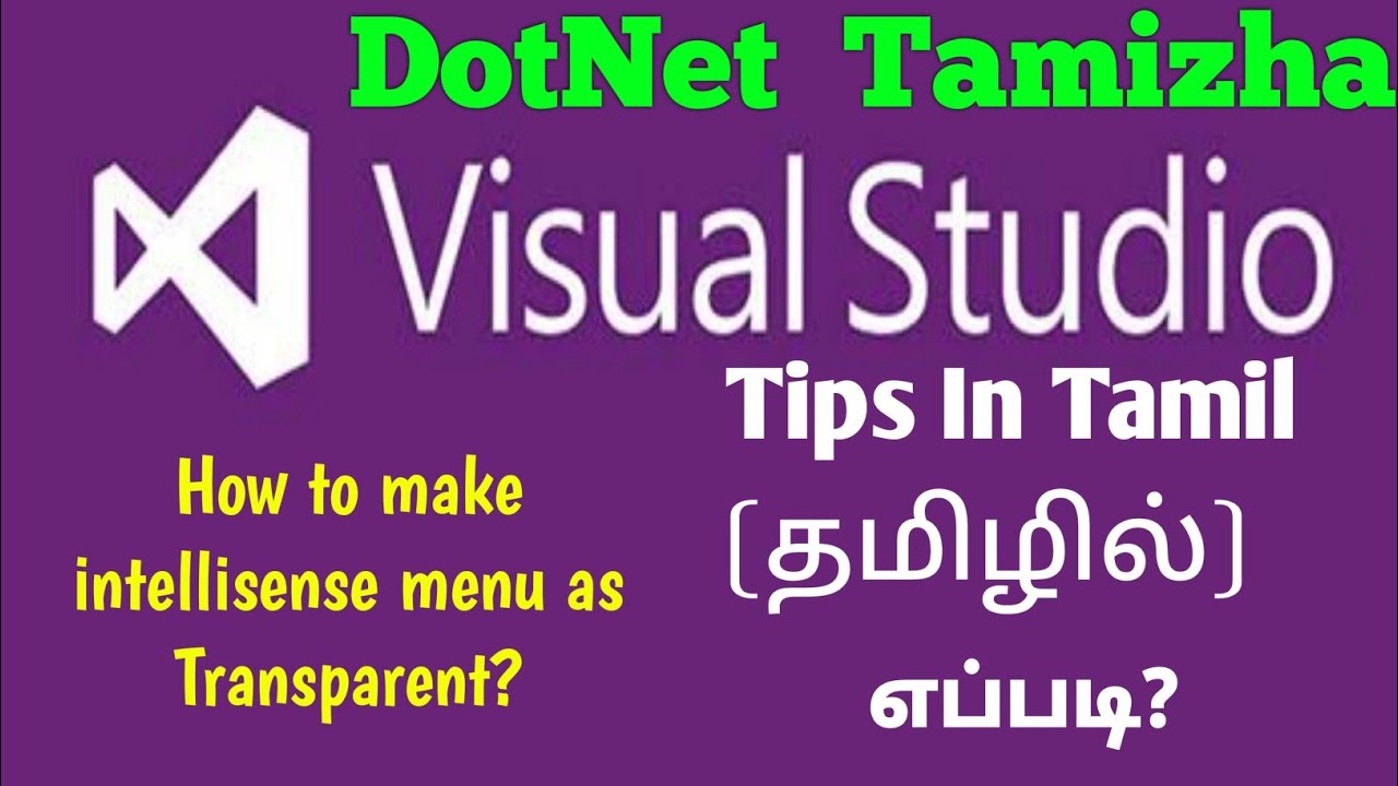Visual Studio Tips Make Intellisense Menu As Transparent In Visual Visual Studio Tips Make Intellisense Menu As Transparent In Visual