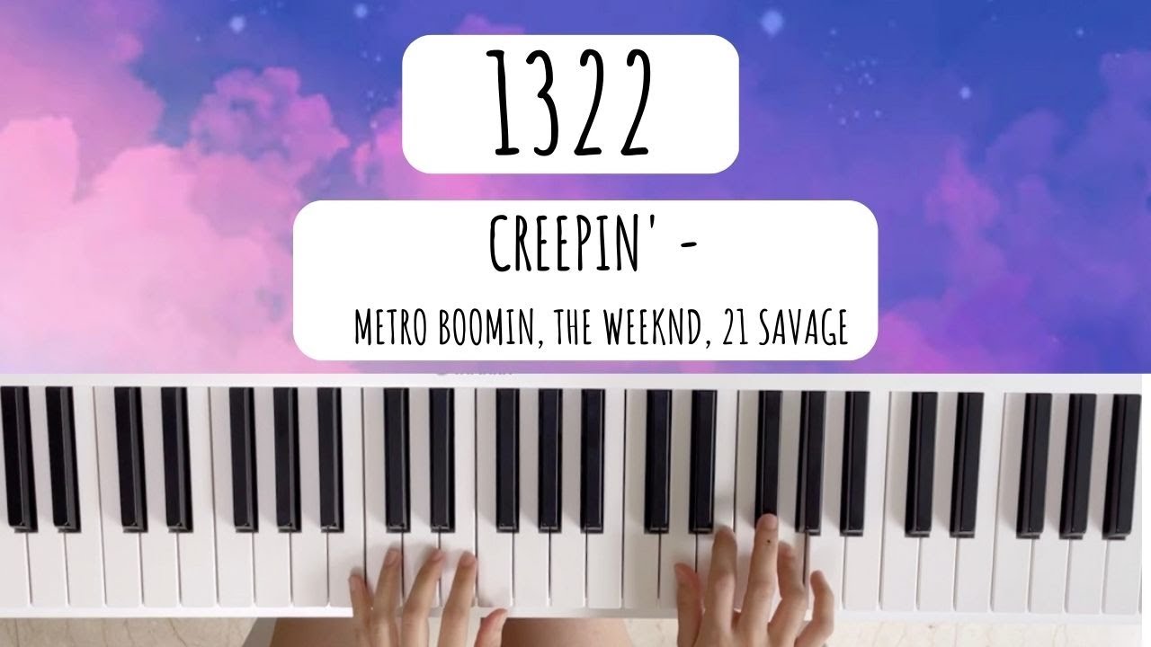 *EASY* Creepin' - Metro Boomin, The Weeknd, 21 Savage (Piano Tutorial ...