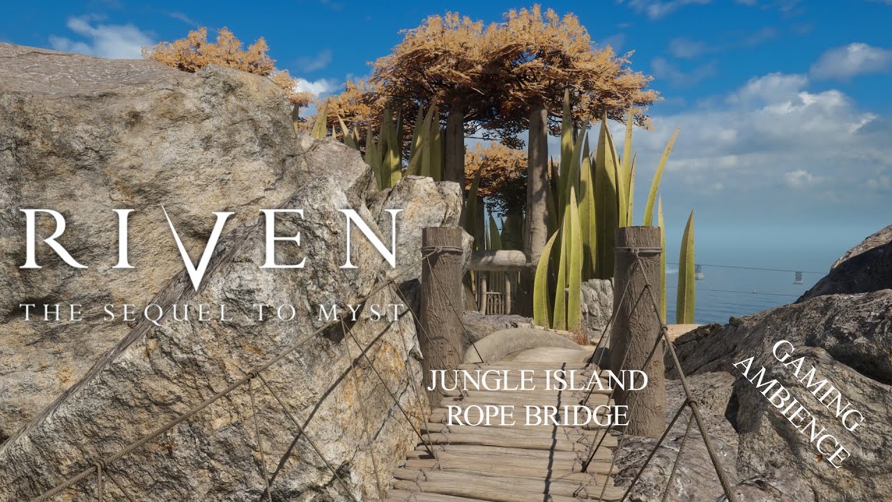 Riven 2024 Gaming Ambience - Jungle Island Rope Bridge - YouTube