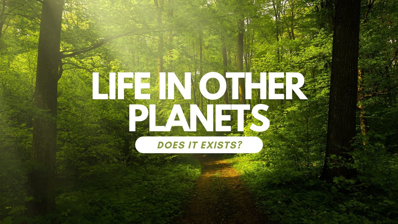 Life on Other Planets: Is there life beyond Earth? - YouTube