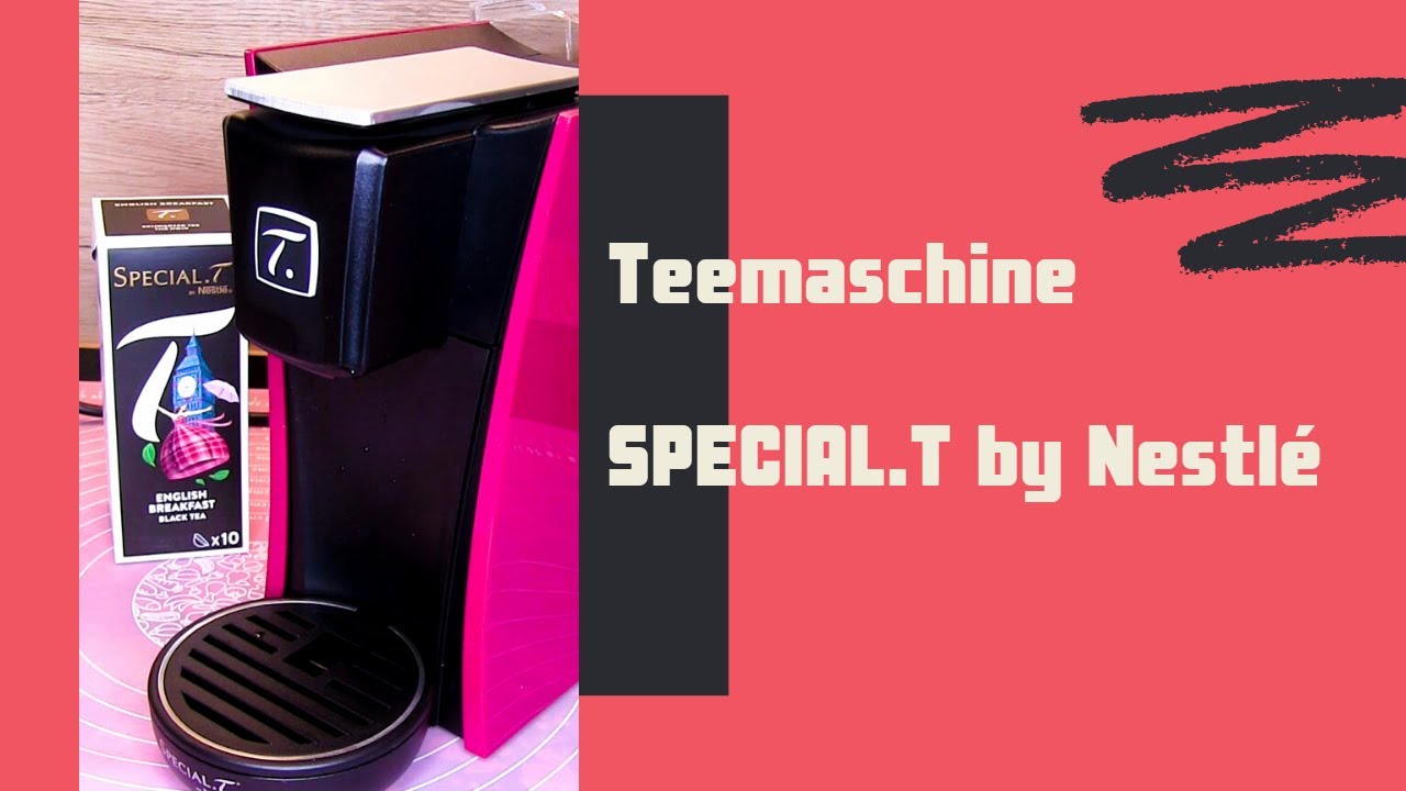 Teemaschine SPECIAL.T by Nestlé | Unboxing Inbetriebnahme Filter erster ...