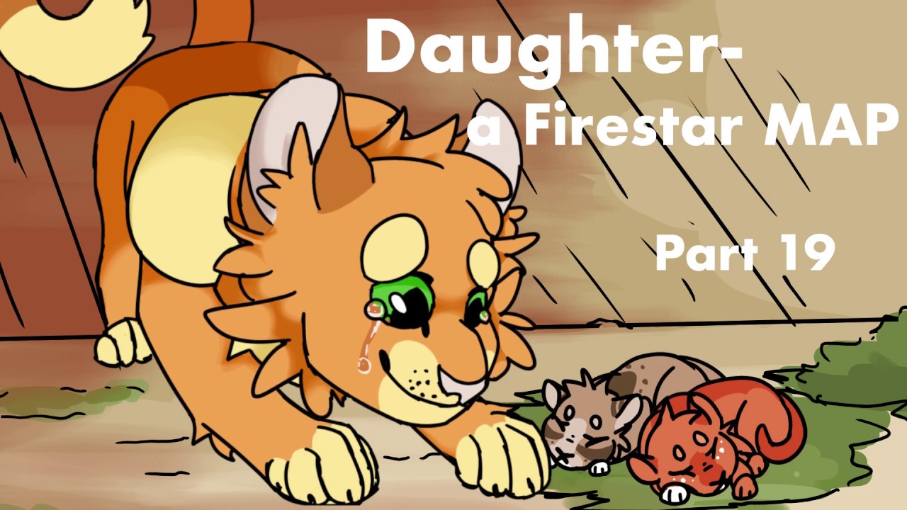 Daughter- A Firestar MAP | OPEN | 5/23 DONE - YouTube