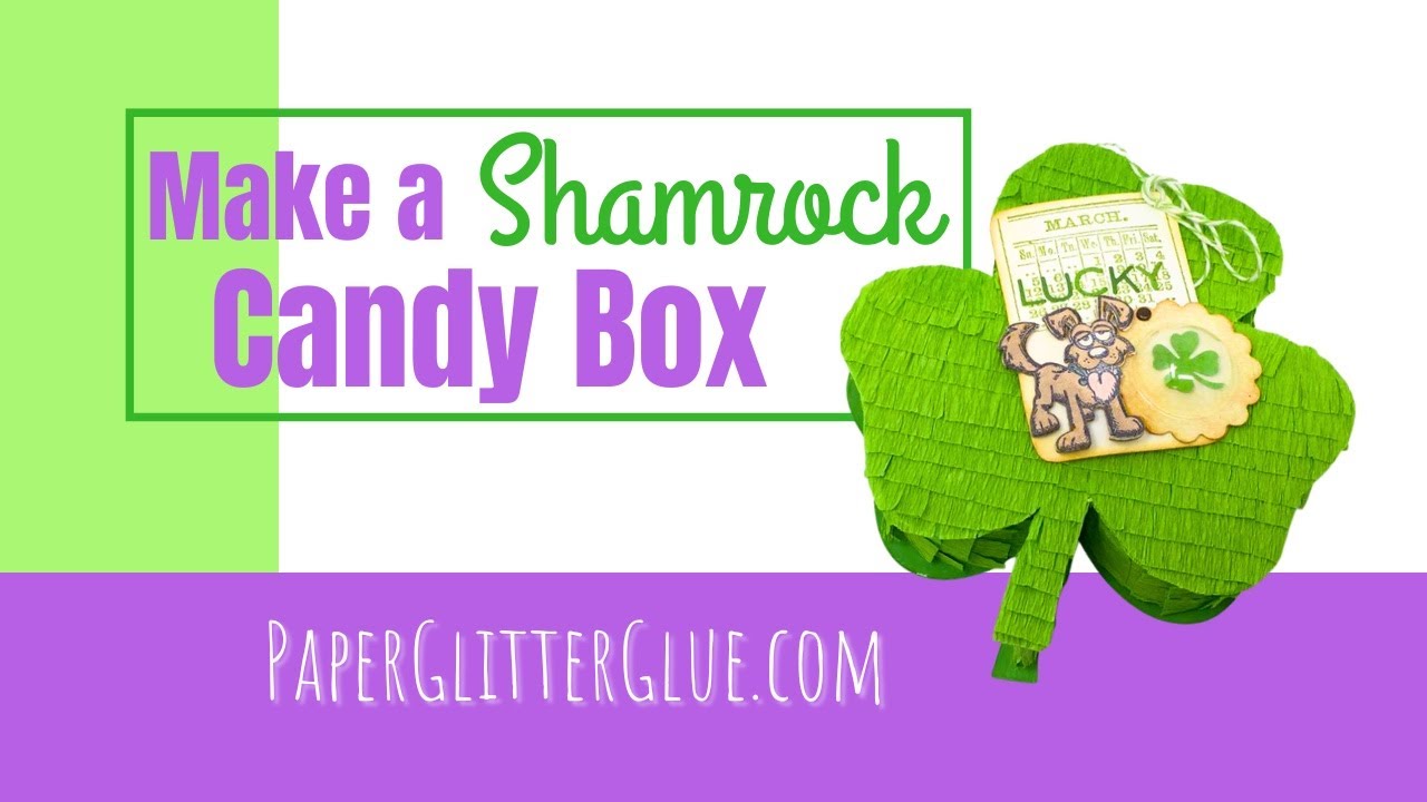 Make a Shamrock Candy Box - YouTube