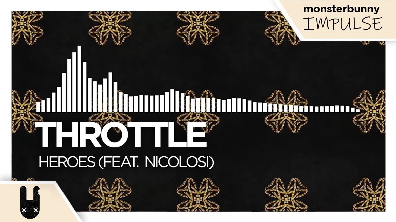 Throttle - Heroes (feat. NICOLOSI) [Monstercat Remake] - YouTube