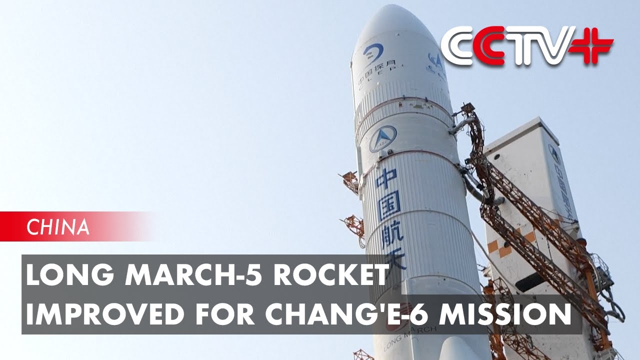 Long March-5 Rocket Improved for Chang'e-6 Mission - YouTube