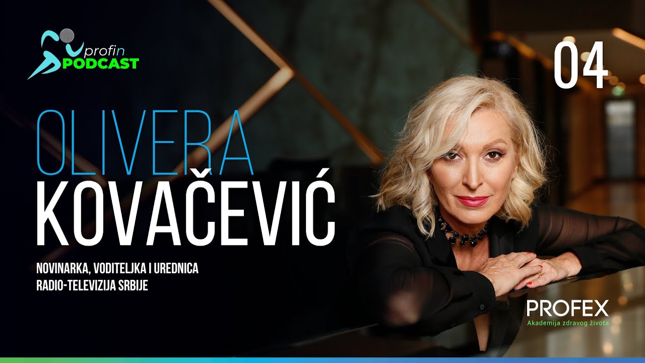 Olivera Kovačević • PROFIN PODCAST | Ep.04 - YouTube