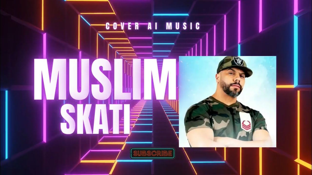 Muslim - SKATI (COVER AI MUSIC) مسلم ـ سكاتي - YouTube
