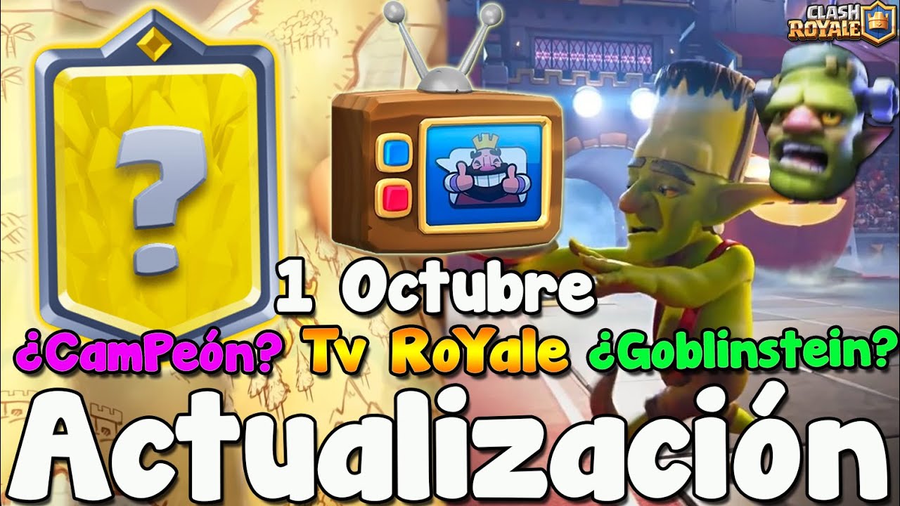 TV ROYALE 1 DE OCTUBRE Y GOBLINSTEIN ¿NUEVO CAMPEÓN? EN CLASH ROYALE😍 ...