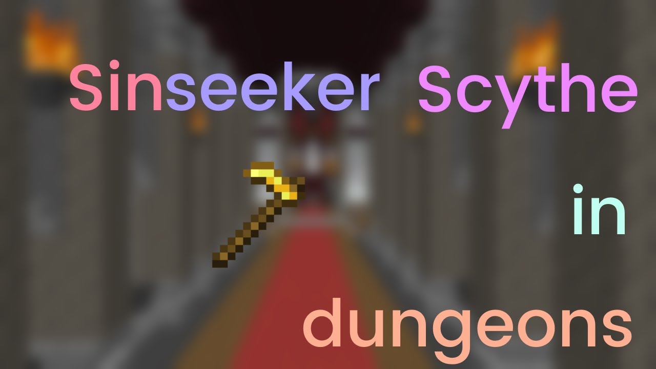 Using Sinseeker scythe in dungeons (Hypixel Skyblock) - YouTube