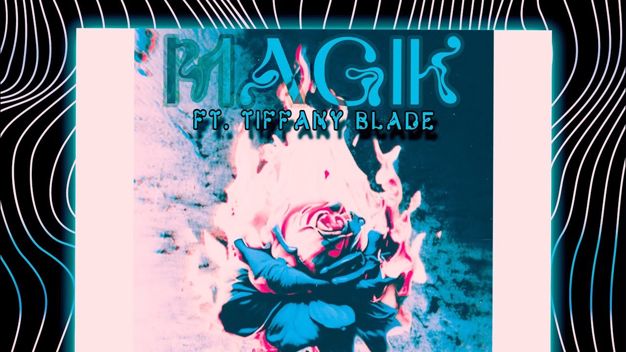 Magik Ft. Tiffany Blade - Toxic (Prod. Magik) - YouTube