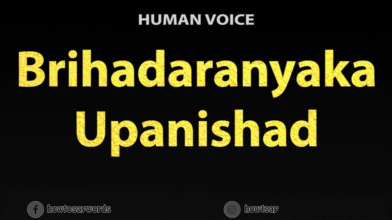 How To Pronounce Brihadaranyaka Upanishad - YouTube