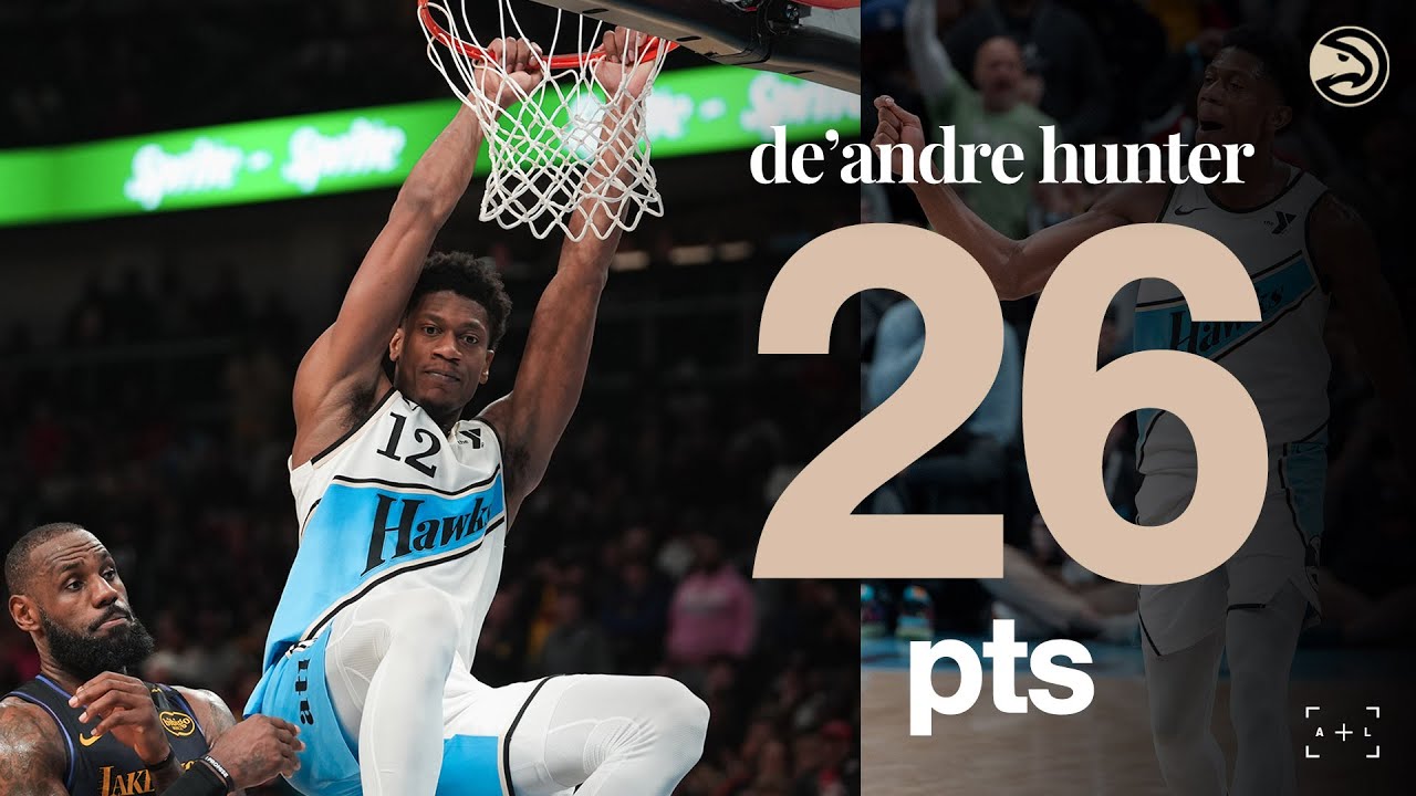 6th Man Dre 🔥 De'Andre Hunter pours in 26 Points in Hawks Win over ...