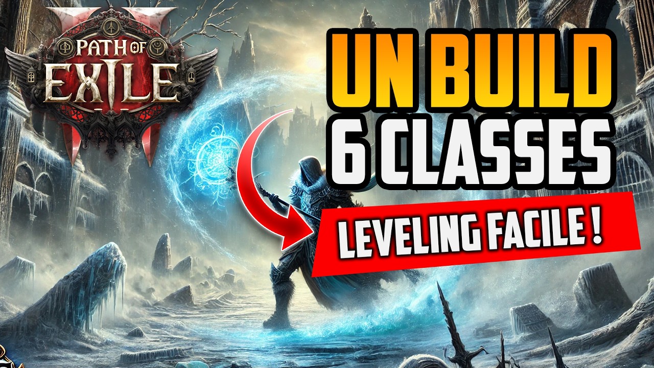 POE2 : Build UNIVERSEL de leveling (6 classes) pour vos personnages ...