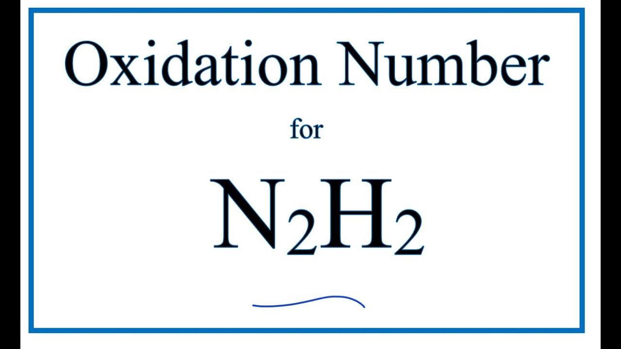 How to find the Oxidation Number for N in N2H2 (Diimide) - YouTube