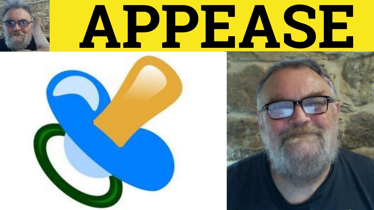  Appease Meaning Appeasement Examples Appease Defined Appeasment