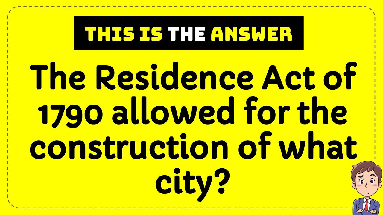 The Residence Act Of 1790 Allowed For The Construction Of What City the-residence-act-of-1790-allowed-for-the-construction-of-what-city