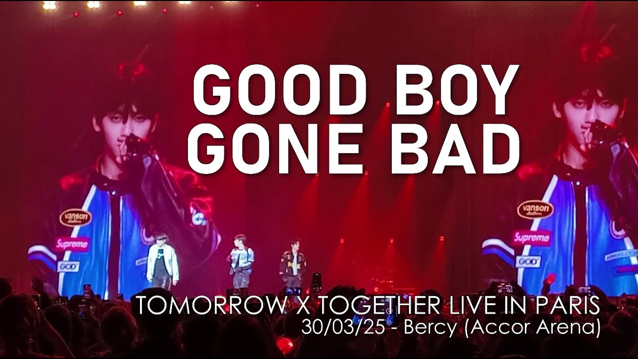 TOMORROW X TOGETHER Paris 2025 - Good Boy Gone Bad - Fancam - YouTube