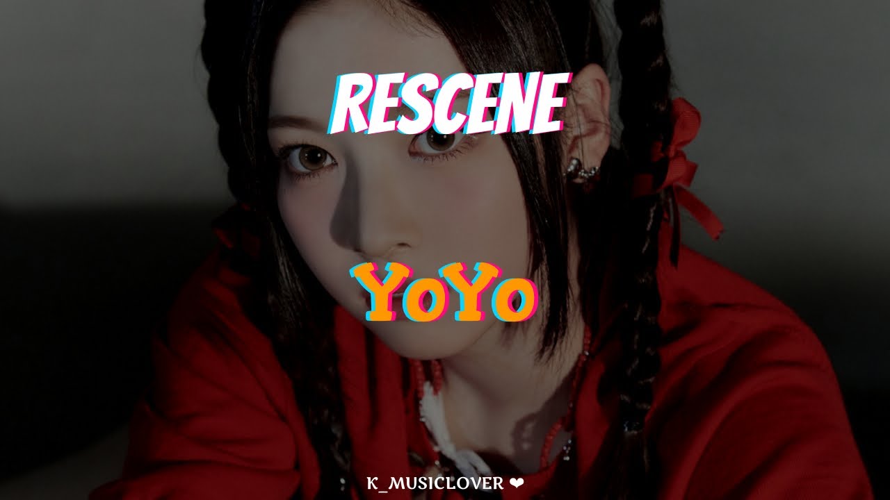 RESCENE (리센느) - YoYo [TRADUÇÃO] - YouTube