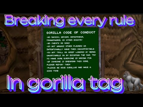 Breaking every rule in gorilla tag! - YouTube
