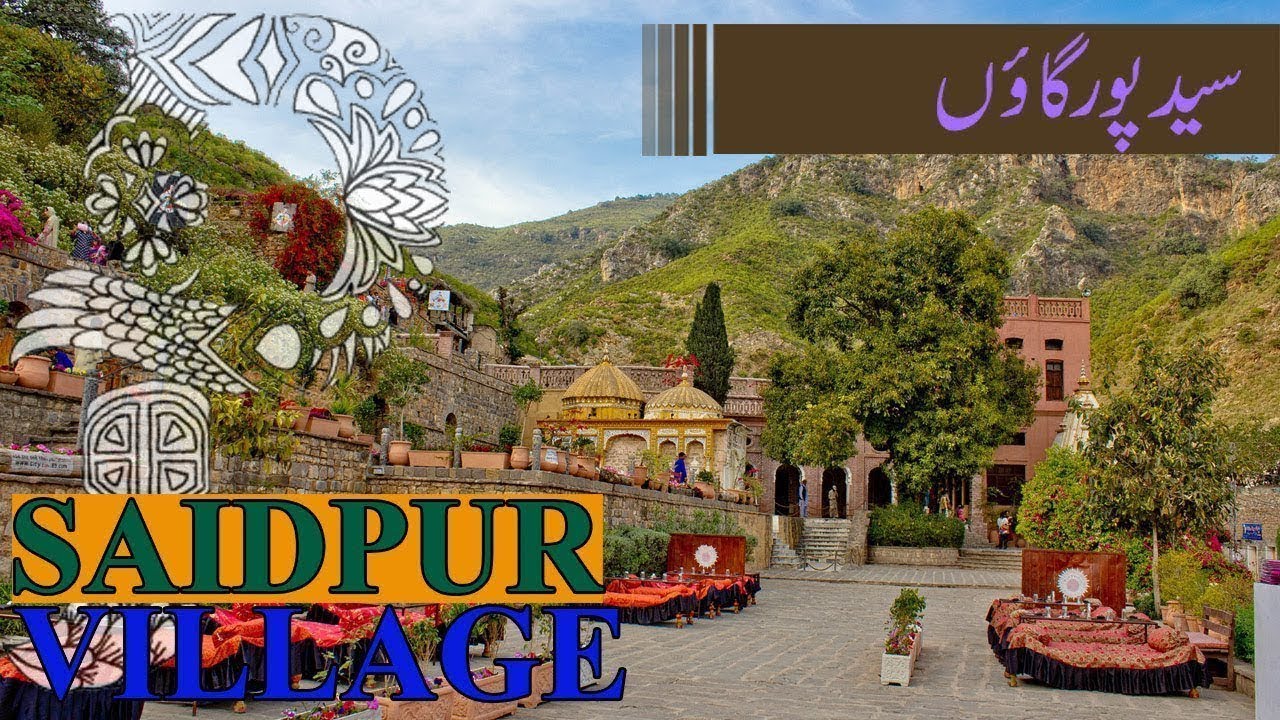 Discover Saidpur Village | A Historic Village in the Heart of Islamabad ...