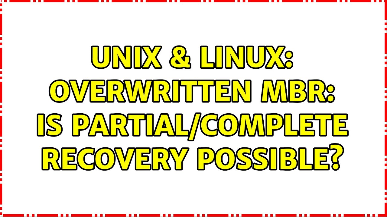 Unix & Linux: Overwritten MBR: Is partial/complete recovery possible ...