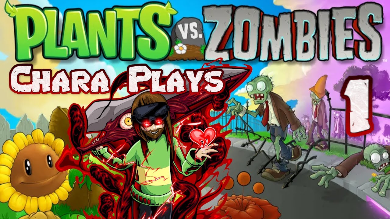 Zombies on the Lawn! Chara Plays: Plants Vs Zombies! Part 1! - YouTube