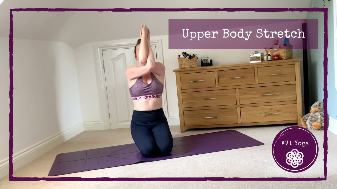 AVT Yoga: Upper Body Stretch - YouTube