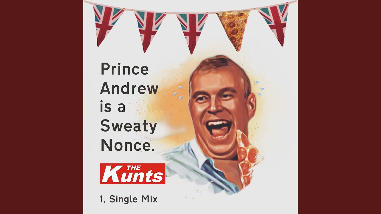 Prince Andrew Is A Sweaty Nonce - YouTube