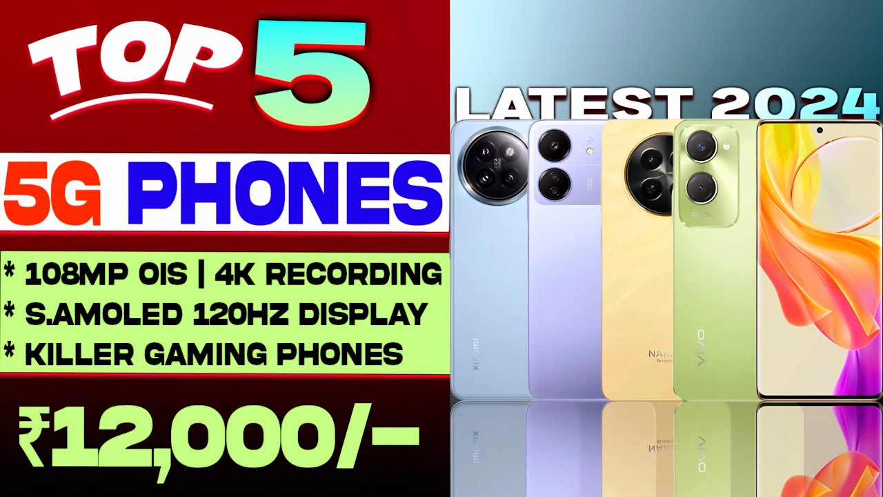 108MP Camera| Top 5 Best & New 5G Phones Under 12000 in 2024| 4K ...