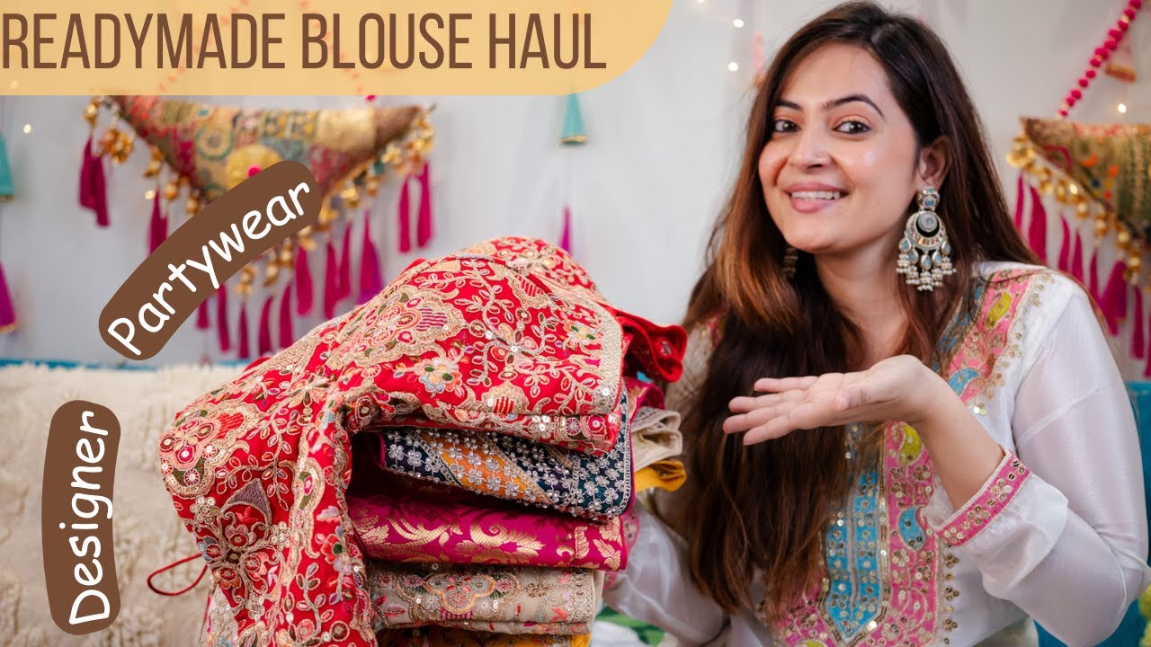 Readymade Partywear Blouse Haul for Wedding Season | Trendy Designer ...