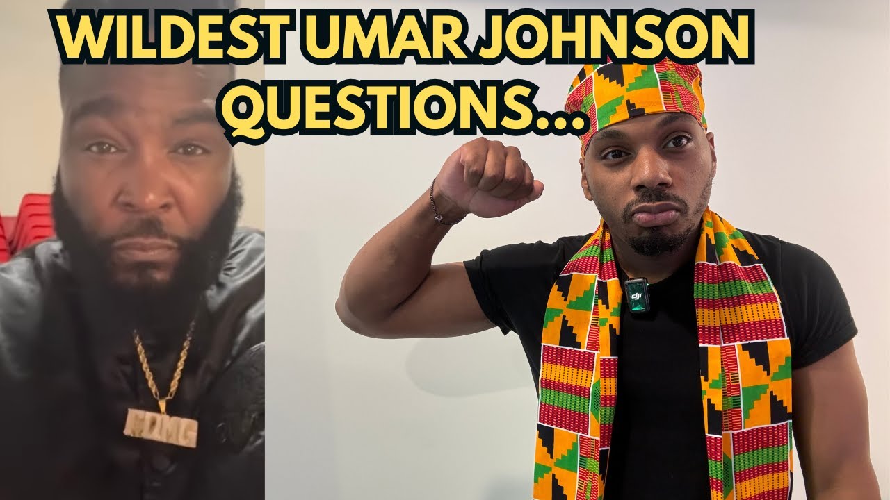 13 Minutes Of Umar Johnson & FDMG's Wildest Questions Answered - The ...