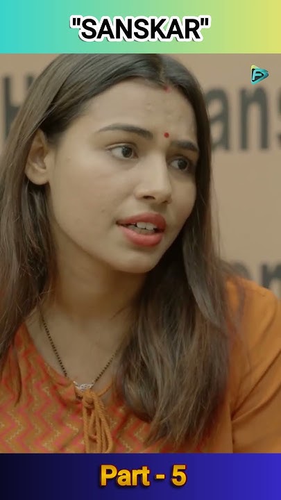 Part 5 : Sanskar..... - YouTube