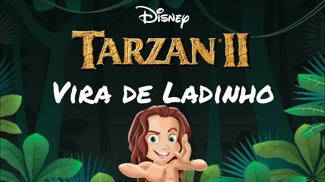 Vira De Ladinho |Tarzan ll |Clipes Animados Vol 5 - YouTube