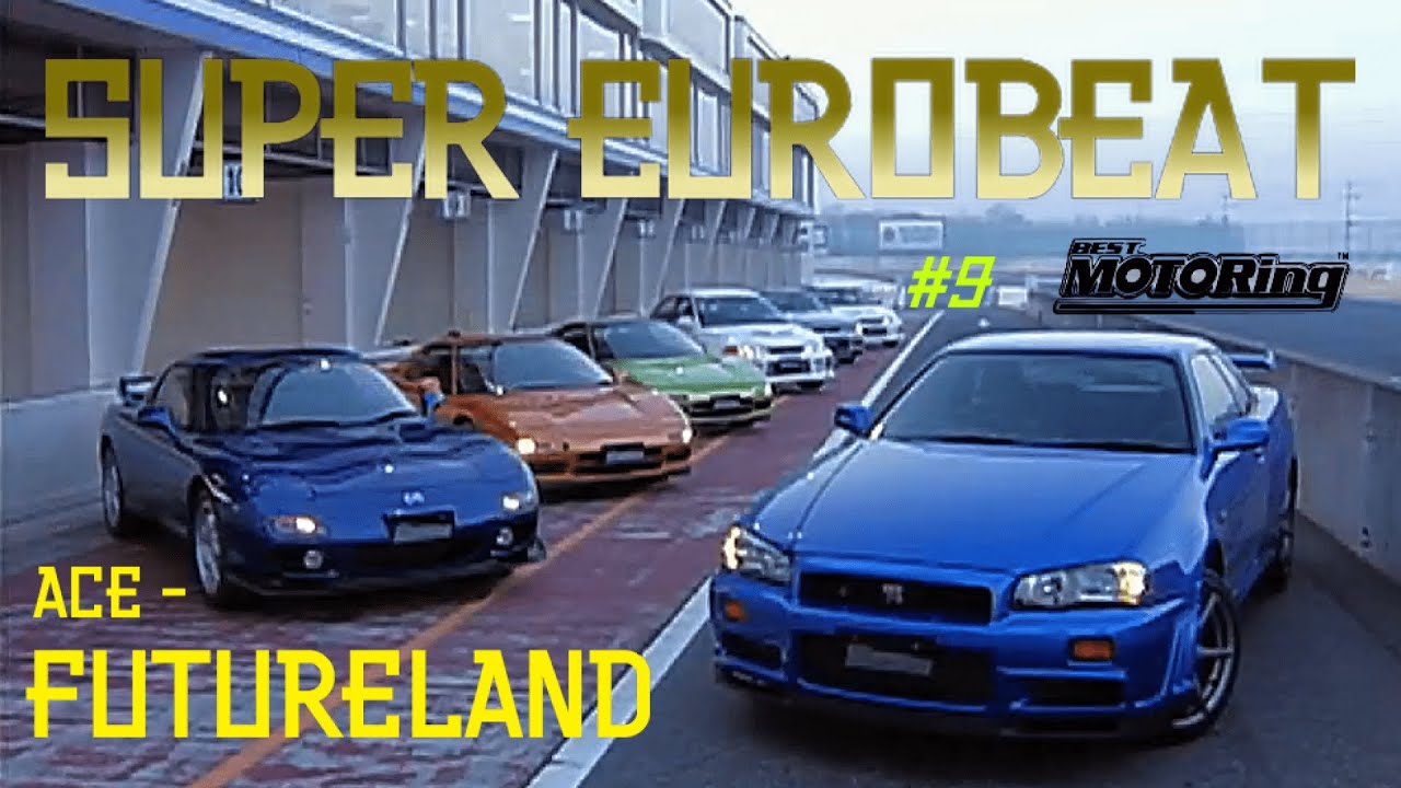 Best MOTORing x Super Eurobeat #9 | R34 GT-R Debut Battle in Tsukuba 1999 [Ace - Futureland ...
