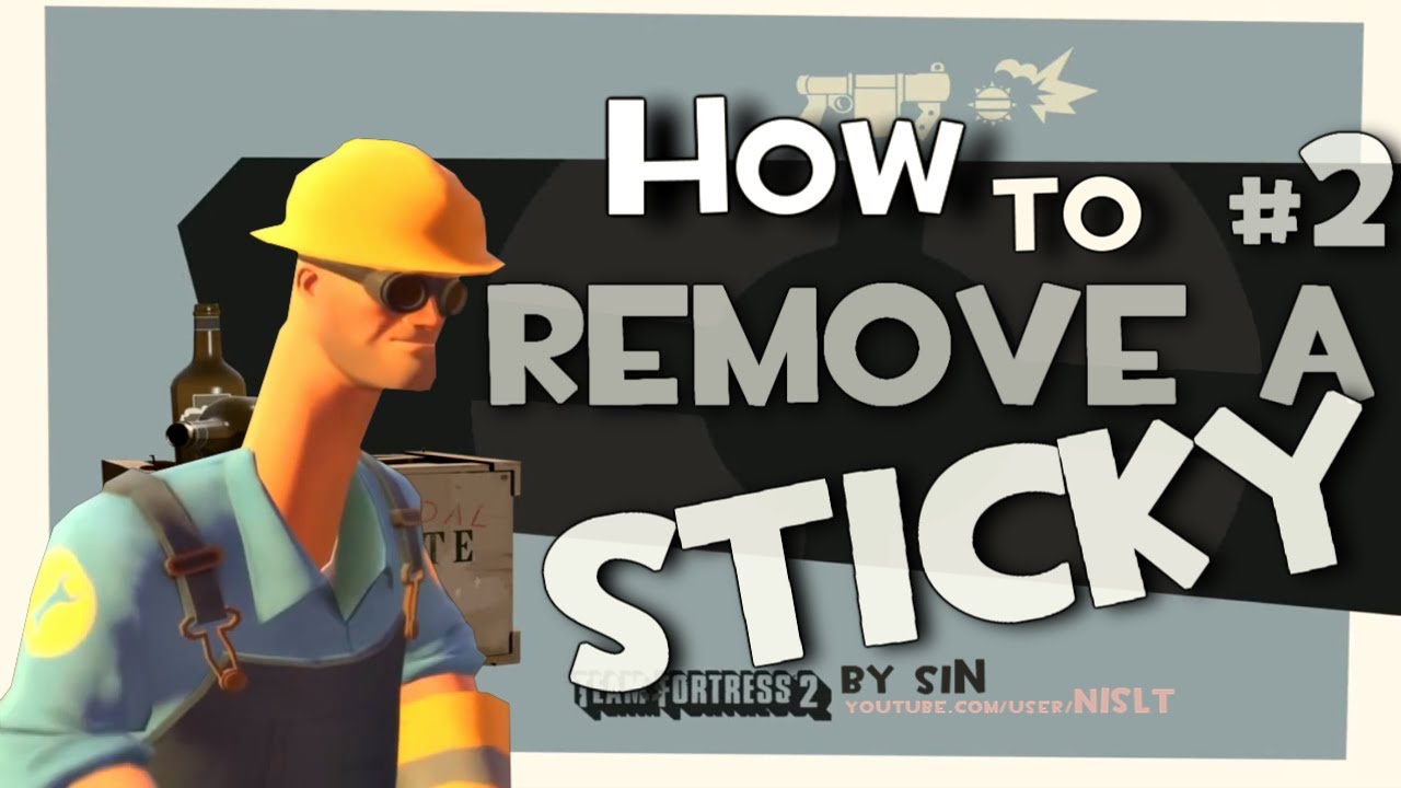 TF2: How to remove a sticky #2 - YouTube