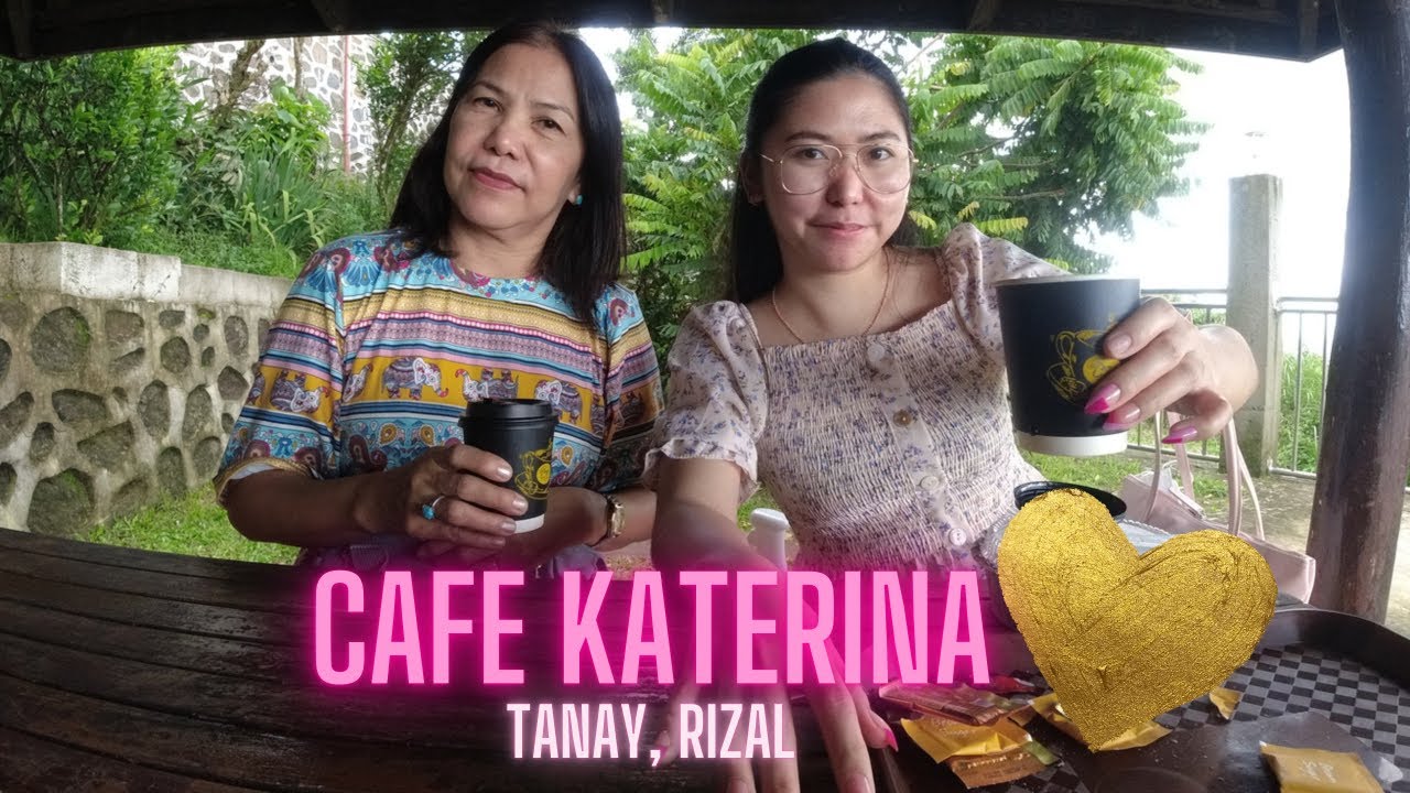 Cafe Katerina sa Tanay, Rizal - YouTube