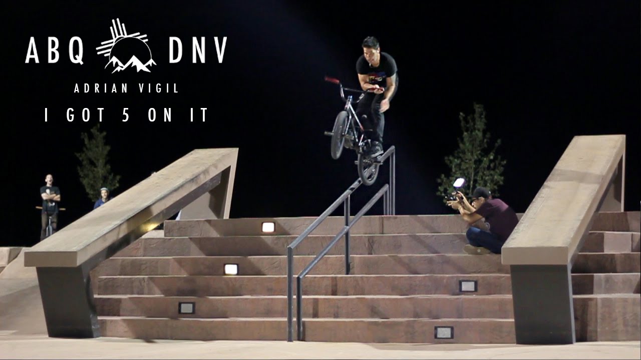 BMX : I Got $5 On It - Adrian Vigil - YouTube