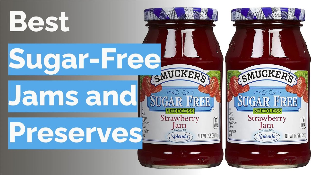 🌵 10 Best Sugar-Free Jams and Preserves (Smucker's, Great Value, and ...